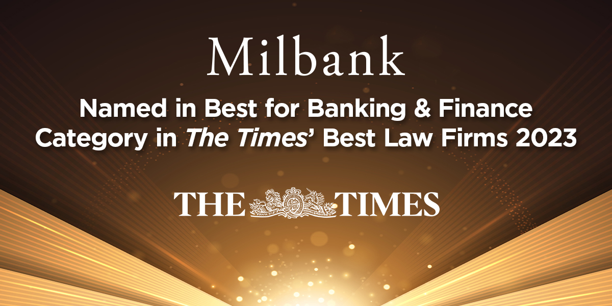 Milbank Recognized in The Times Best Law Firms 2023 for Banking & Finance