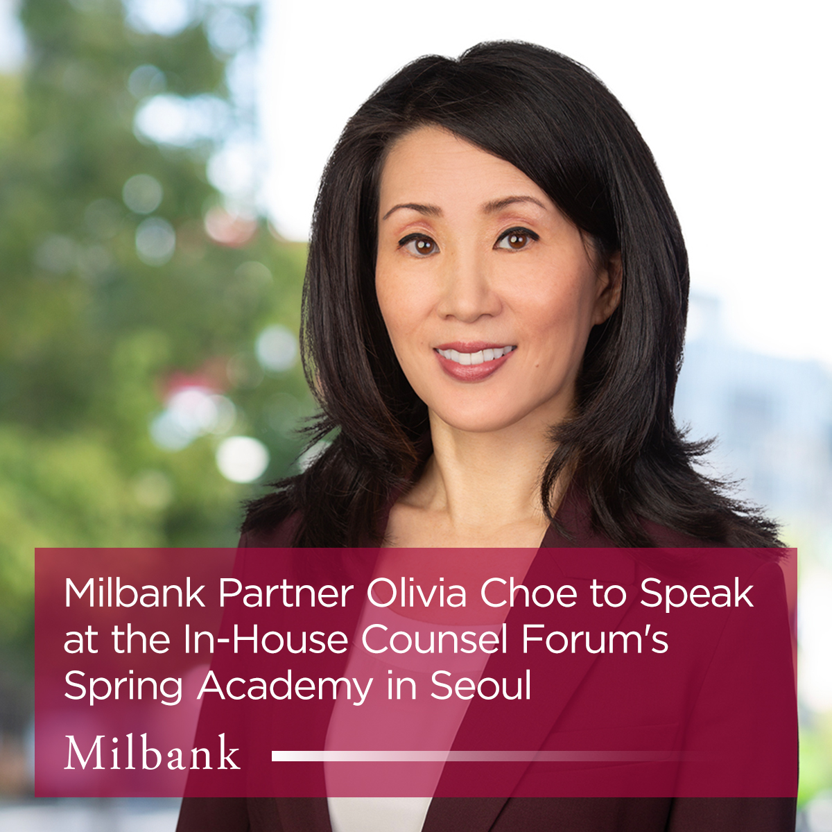 Milbank Partner Olivia Choe to Speak at In-House Counsel Forum's Spring ...