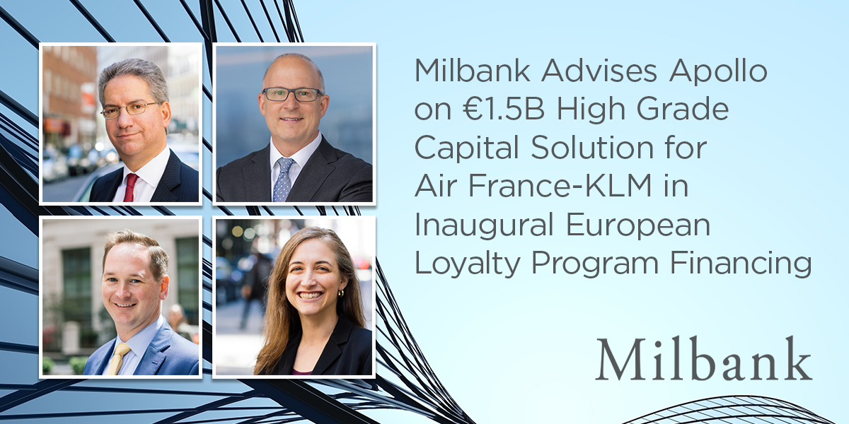 Milbank Advises Apollo on €1.5B High Grade Capital Solution for Air ...