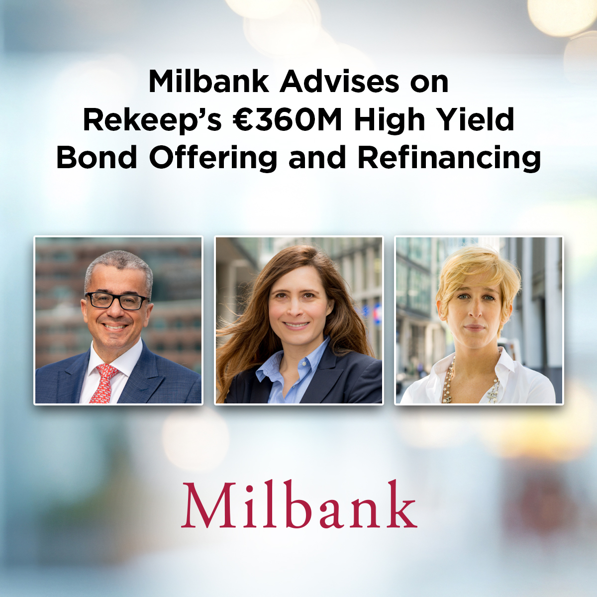 Milbank Advises on Rekeep’s €360M High Yield Bond Offering and Refinancing