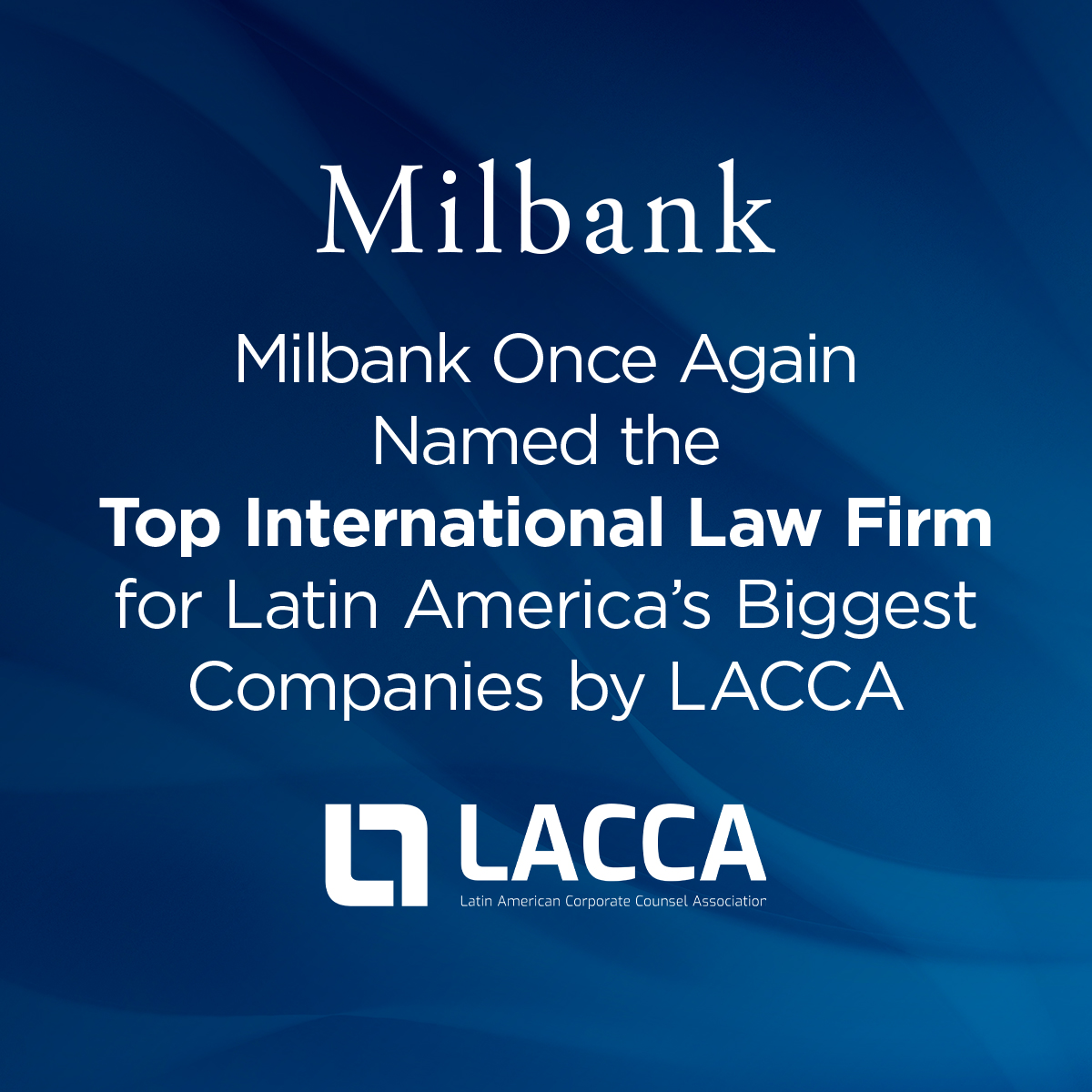 Milbank Once Again Named the Top International Law Firm for Latin ...