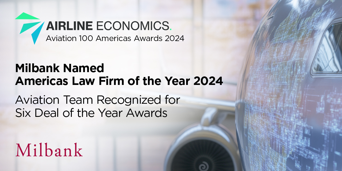 Milbank Recognized as “Americas Law Firm of the Year” 2024 by Airline ...