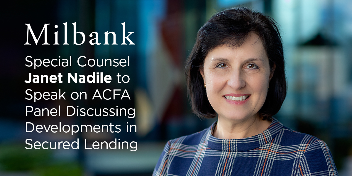 Janet Nadile to Speak on ACFA Panel Discussing Developments in Secured ...