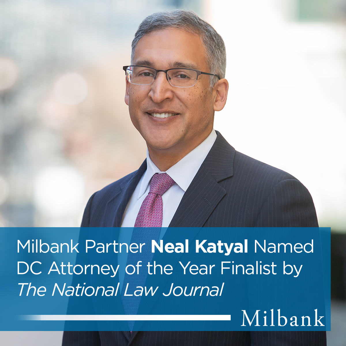 Milbank Partner Neal Katyal Named DC Attorney of the Year Finalist by ...