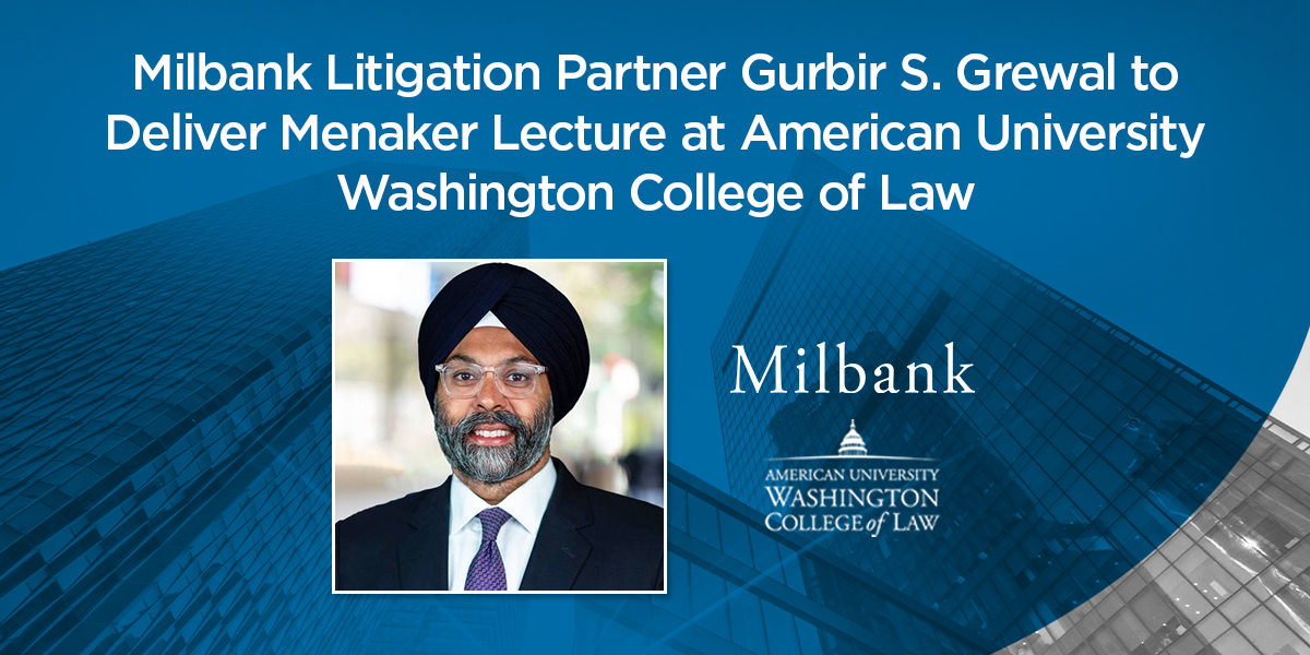Milbank Litigation Partner Gurbir S. Grewal to Deliver Menaker Lecture ...