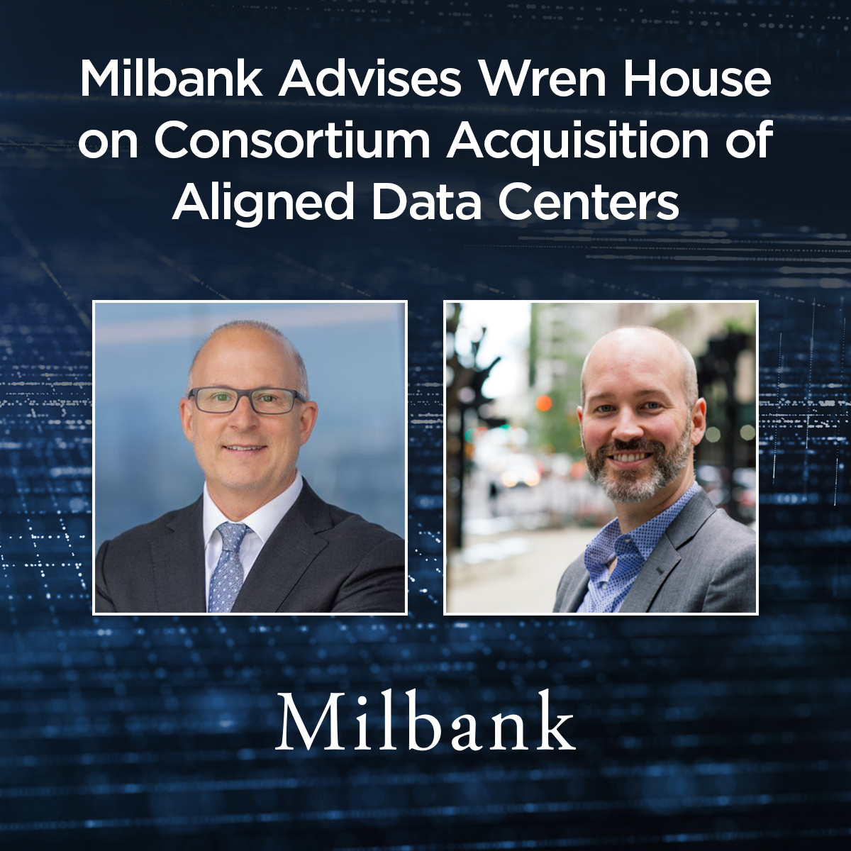 Milbank Advises Wren House on Consortium Acquisition of Aligned Data ...