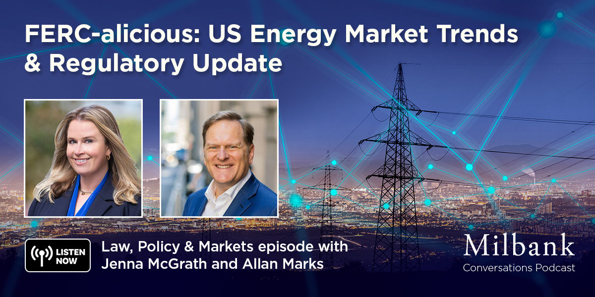 FERC-alicious: US Energy Market Trends & Regulatory Update