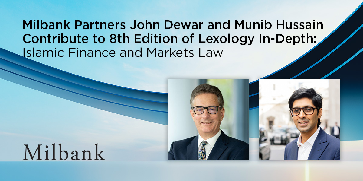 Milbank Partners John Dewar and Munib Hussain Contribute to 8th Edition ...
