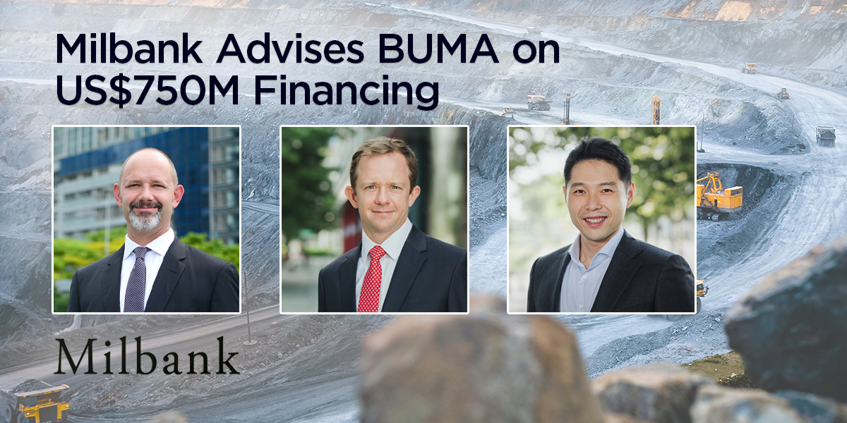 Milbank Advises BUMA on US$750M Financing