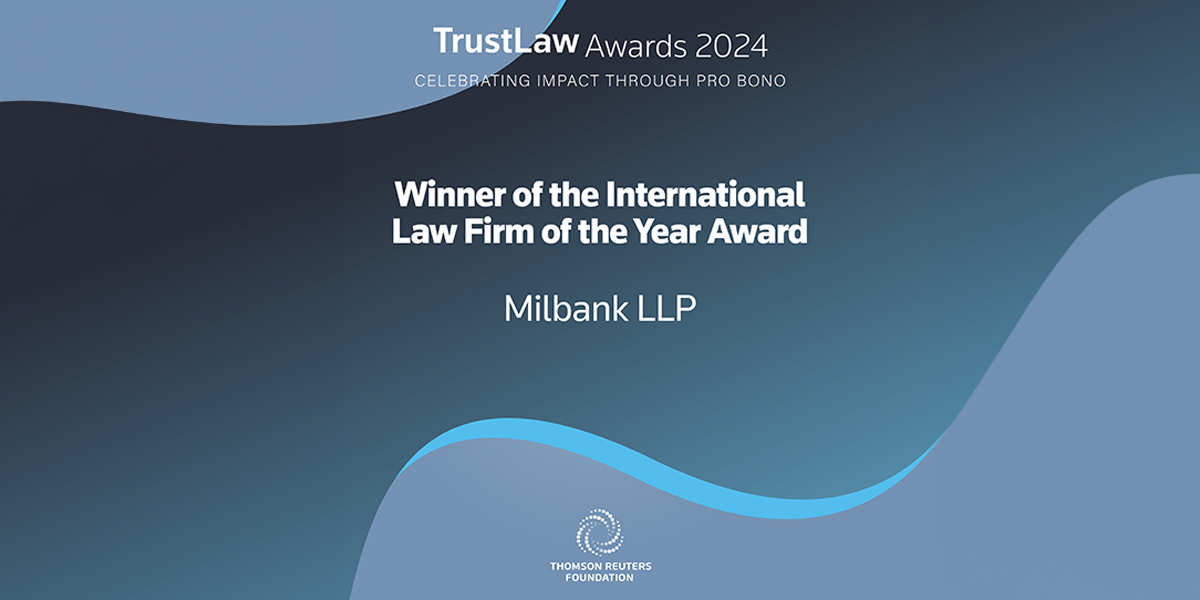 Milbank Named TrustLaw’s 2024 International Pro Bono Law Firm of the Year