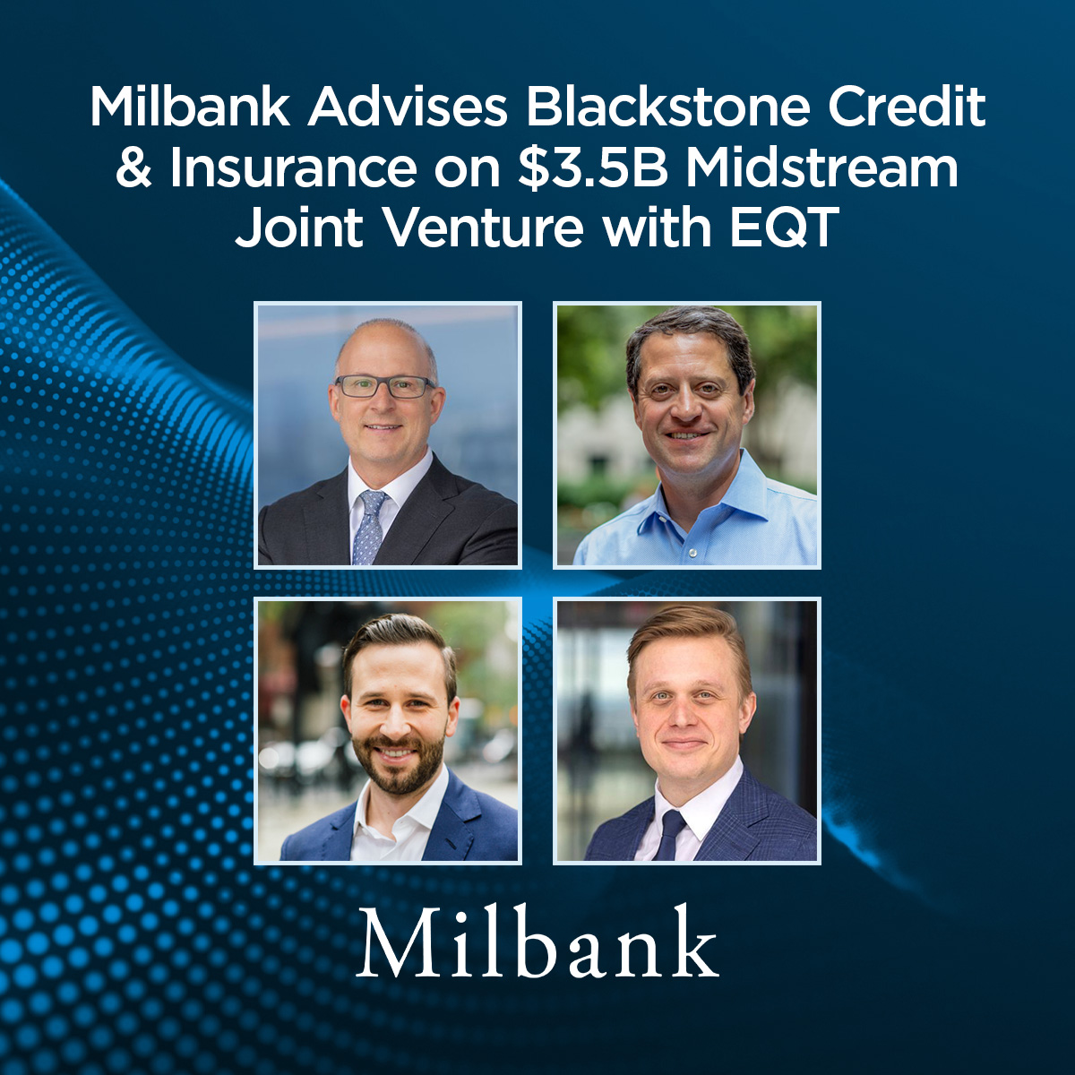 Milbank Advises Blackstone Credit & Insurance on $3.5B Midstream Joint Venture with EQT