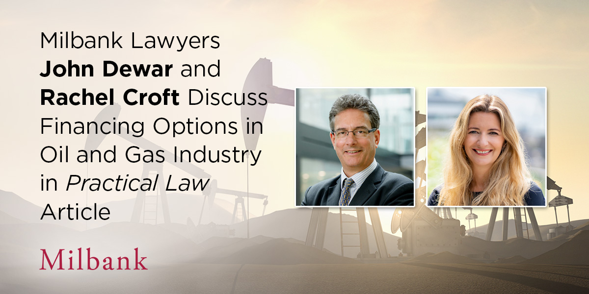 Milbank Lawyers John Dewar and Rachel Croft Discuss Financing Options ...