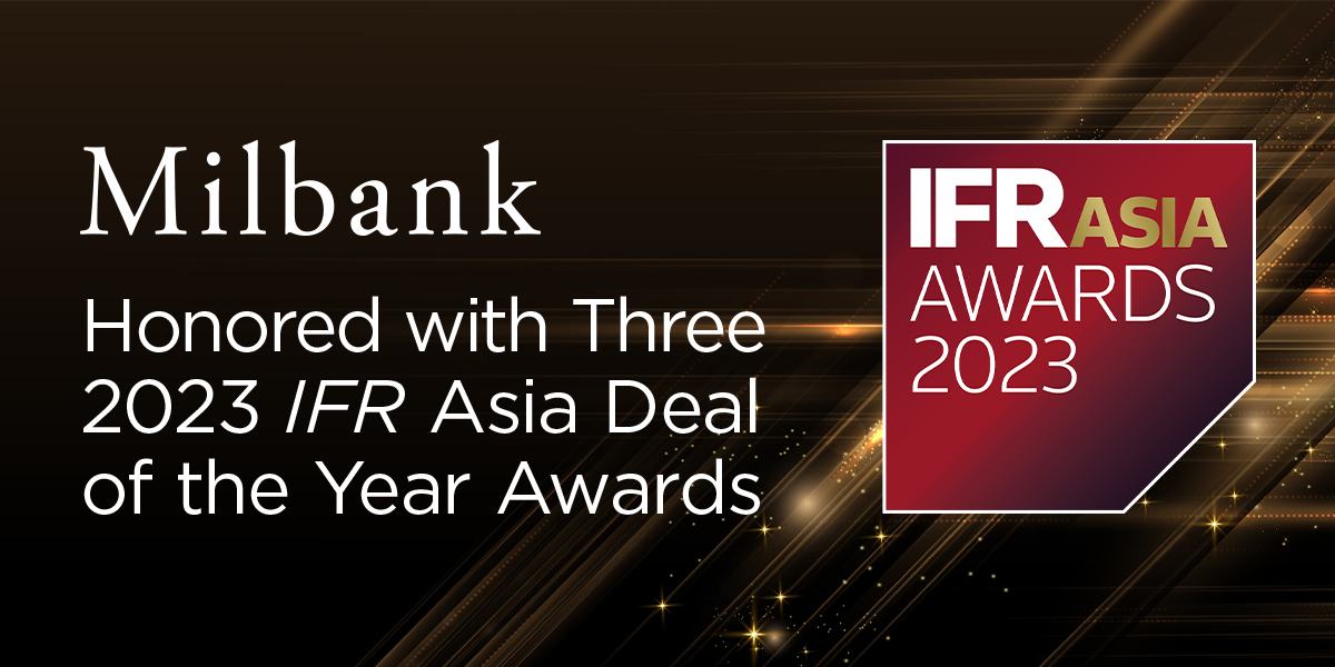 Milbank Honored with Three 2023 IFR Asia Deal of the Year Awards