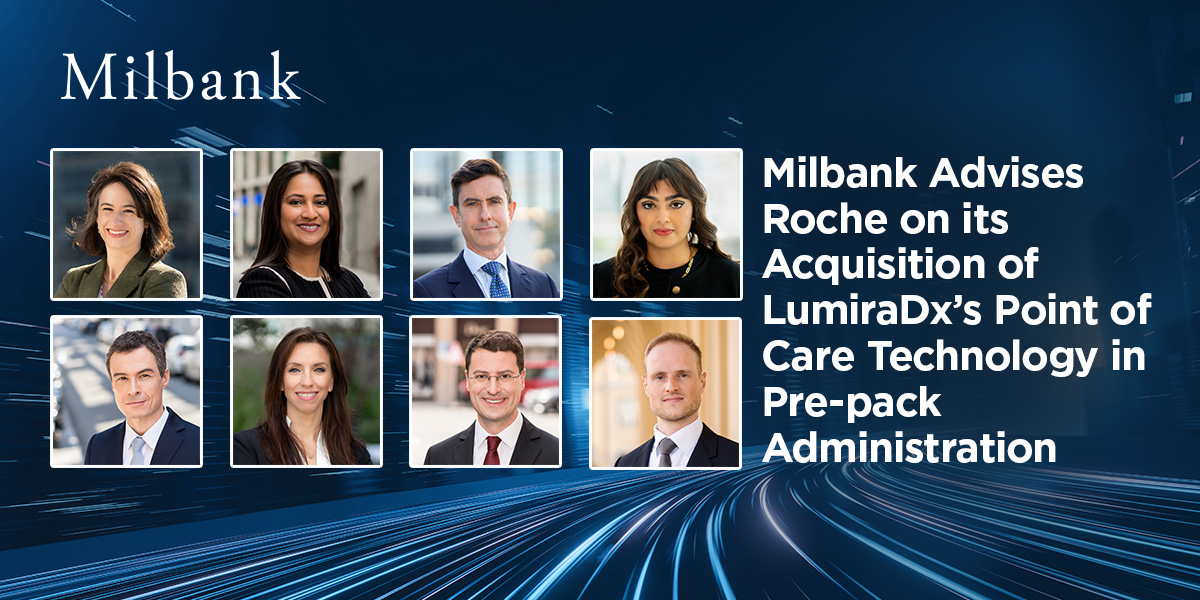 Milbank Advises Roche on its Acquisition of LumiraDx’s Point of Care ...