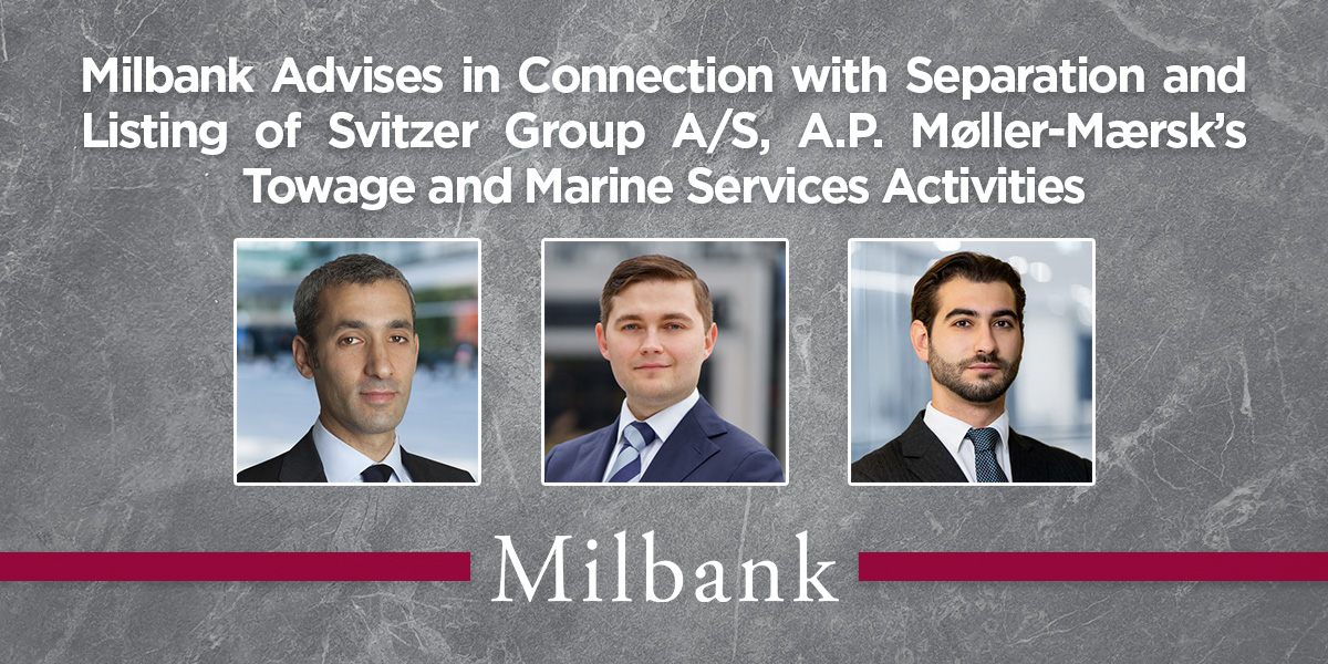 Milbank Advises in Connection with Separation and Listing of Svitzer ...
