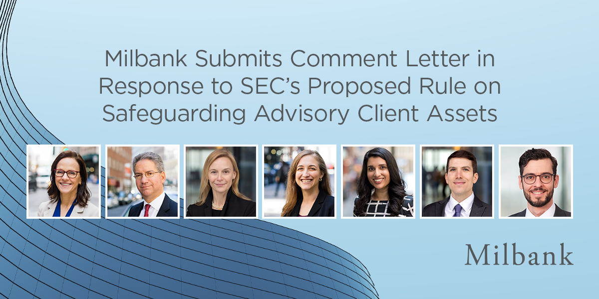 Milbank Submits Comment Letter in Response to SEC’s Proposed Rule on ...