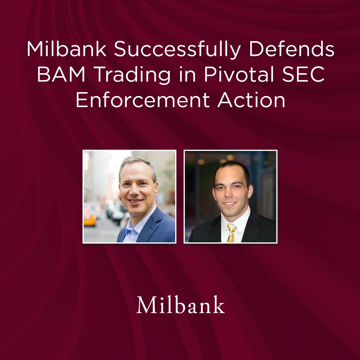 Milbank Successfully Defends BAM Trading in Pivotal SEC Enforcement Action