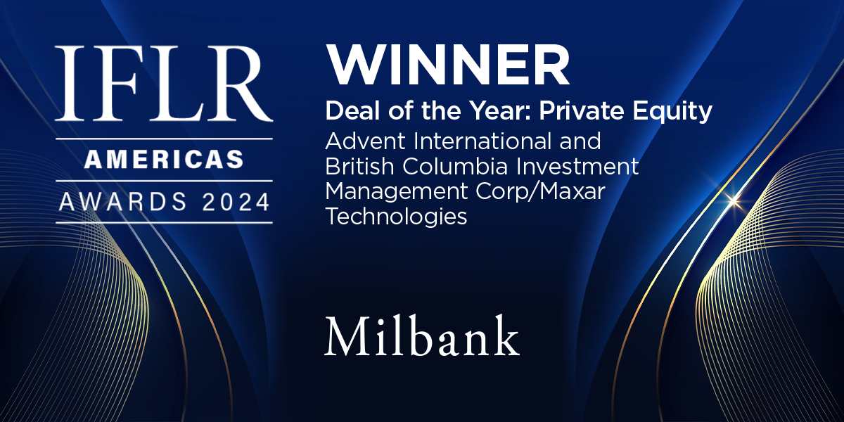 Milbank’s Work on Maxar’s Take-Private Named “Private Equity Deal of ...