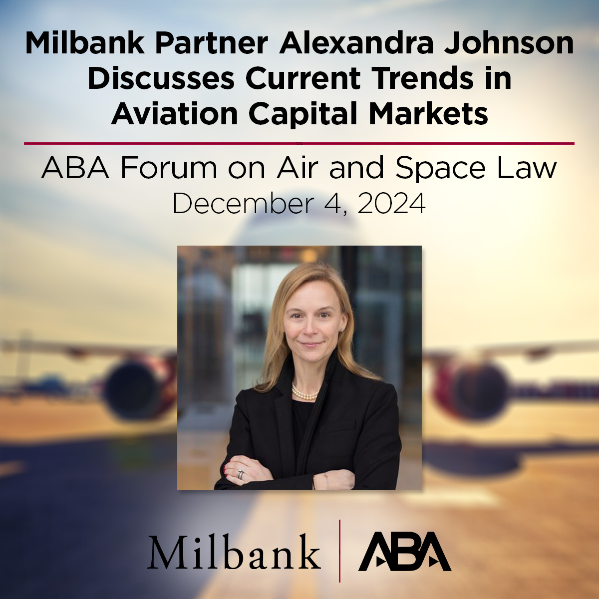 Milbank Partner Alexandra Johnson Discusses Current Trends in Aviation ...